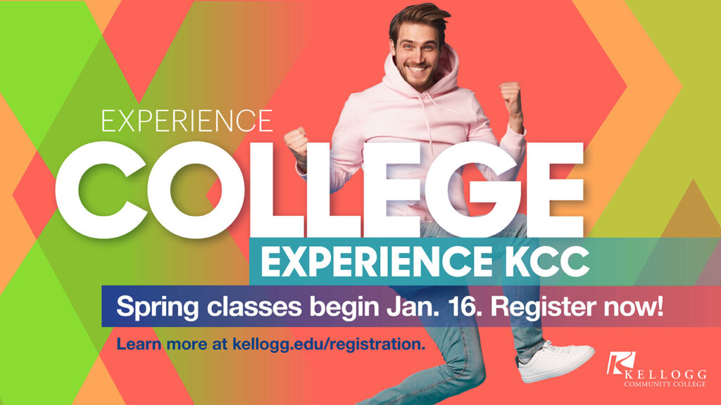 Spring semester registration is open now at Kellogg Community College ...